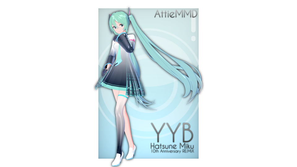 YYB初音ミク10th RE:MiX - Edit - BowlRoll