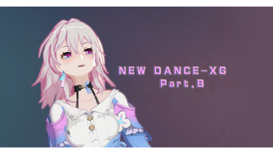 NEW DANCE-XG(Motion DL)Part.B - BowlRoll