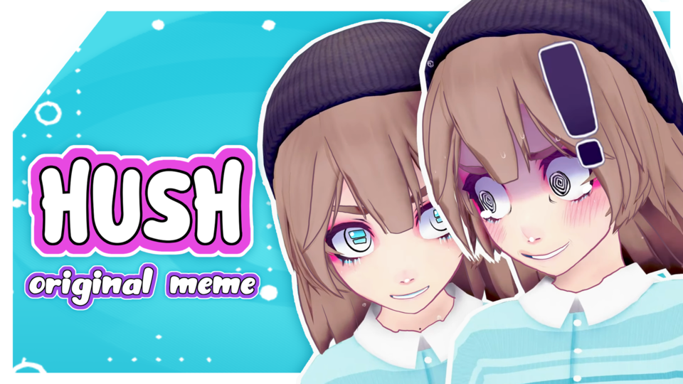 HUSH Meme // motion download - BowlRoll