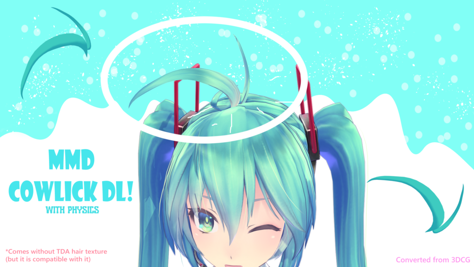 [MMD x 3DCG] Cowlick - BowlRoll