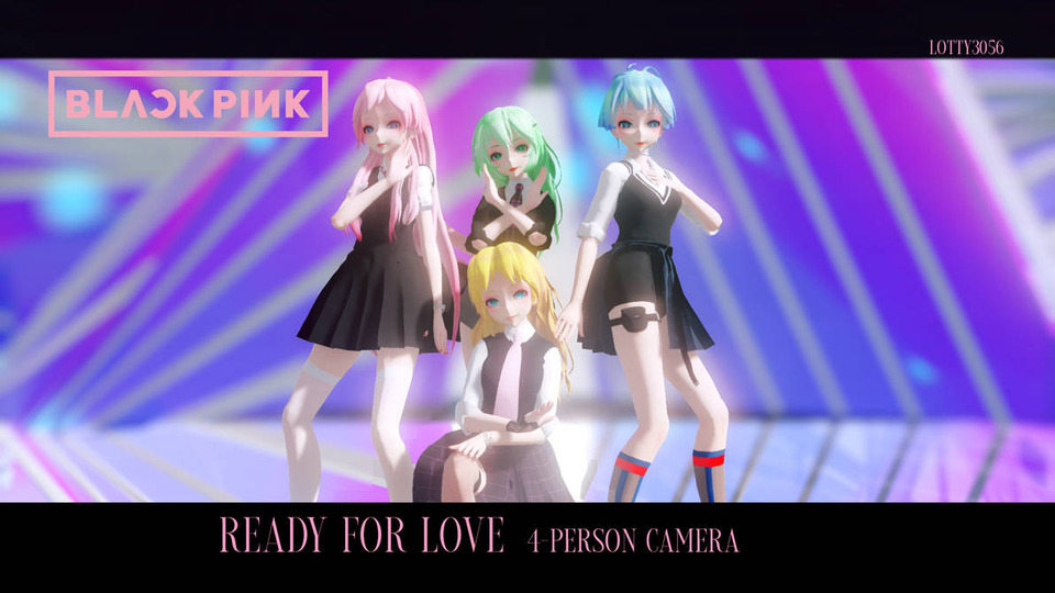 [MMD] BLACKPINK-Readyforlove-Cam - BowlRoll