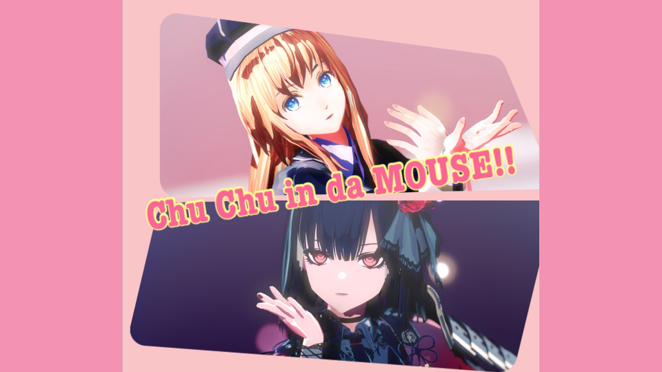 Chu-Chu in da MOUSE!!_カメラ表情 - BowlRoll